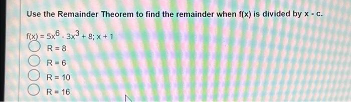 Solved Use the Remainder Theorem to find the remainder when | Chegg.com