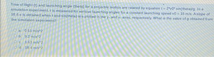 Solved Time of flight (t) and launching angle (theta) for a | Chegg.com