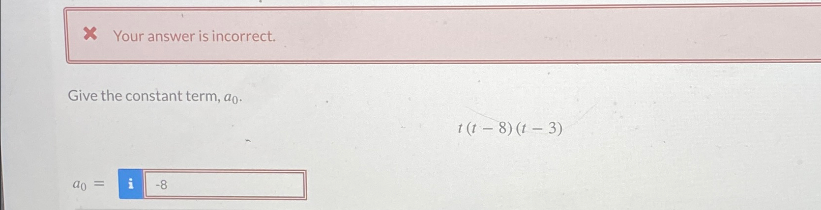 Solved Your answer is incorrect.Give the constant term, | Chegg.com