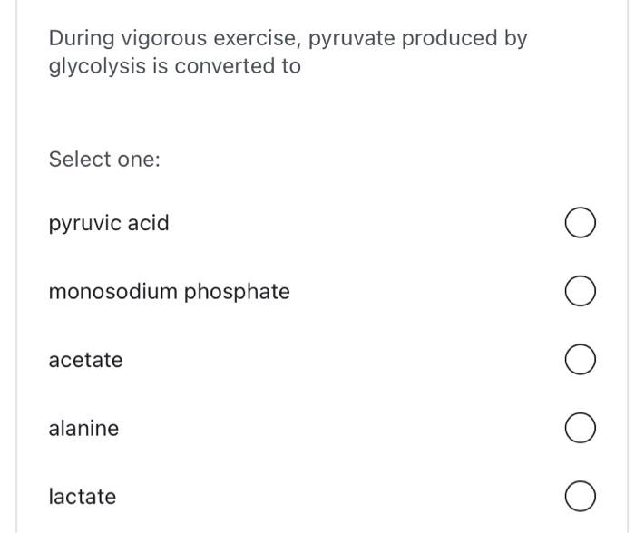Solved During vigorous exercise, pyruvate produced by | Chegg.com