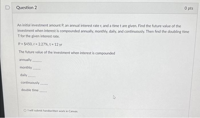 Solved An initial investment amount P, an annual interest | Chegg.com