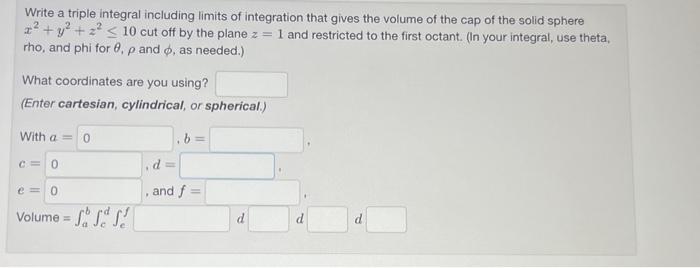 Solved Write a triple integral including limits of | Chegg.com