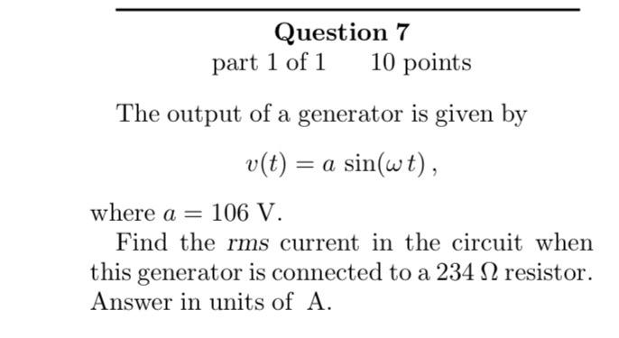 Solved The output of a generator is given by v(t)=asin(ωt), | Chegg.com