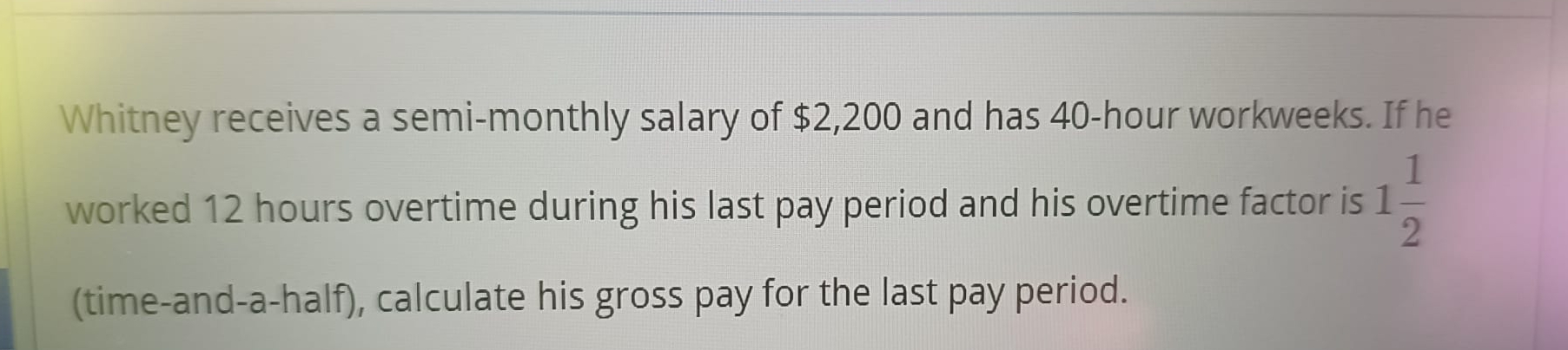 Solved Whitney receives a semi-monthly salary of $2,200 ﻿and | Chegg.com