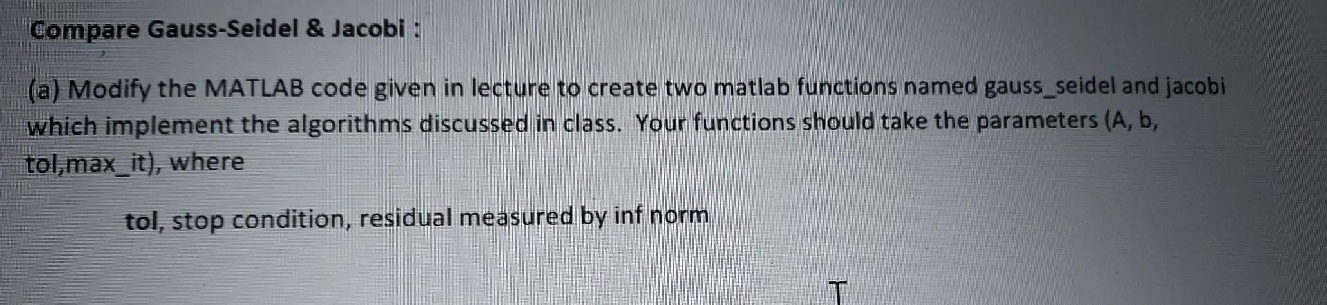 Solved Compare Gauss-Seidel \& Jacobi : (a) Modify the | Chegg.com