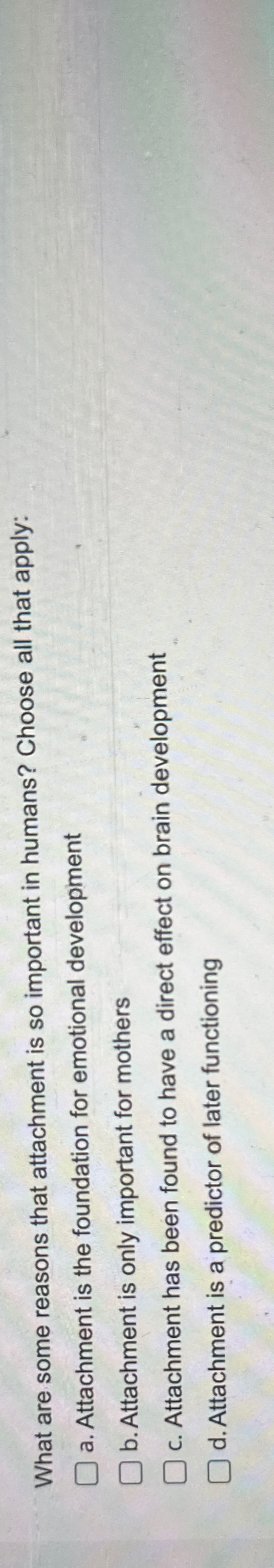 Solved What are some reasons that attachment is so important | Chegg.com