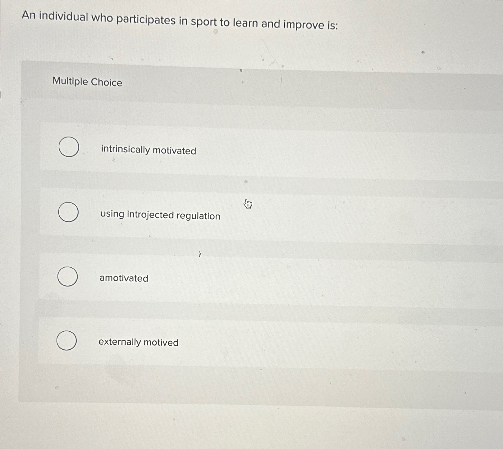 Solved An individual who participates in sport to learn and | Chegg.com