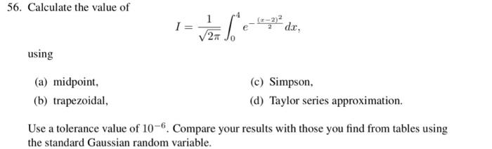 Solved 56. Calculate the value of I=2π1∫04e−2(x−2)2dx using | Chegg.com ...