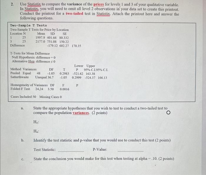 Solved 2. Use Statistix to compare the variance of the | Chegg.com
