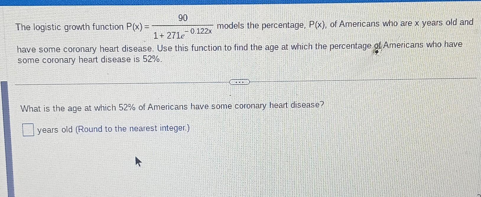 Solved The logistic growth function P(x)=1+271e−0.122x90 | Chegg.com
