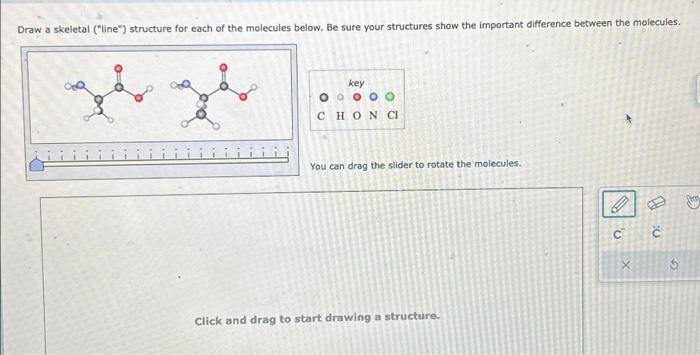 Solved You can drag the slider to rotate the molecules. | Chegg.com