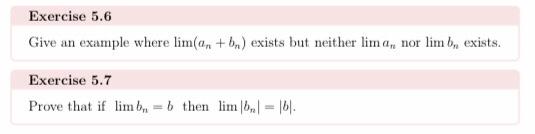 Solved Give an example where lim(an+bn) exists but neither | Chegg.com