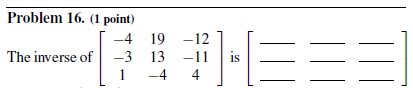 Solved Problem 16. (1 ﻿point)The inverse of | Chegg.com