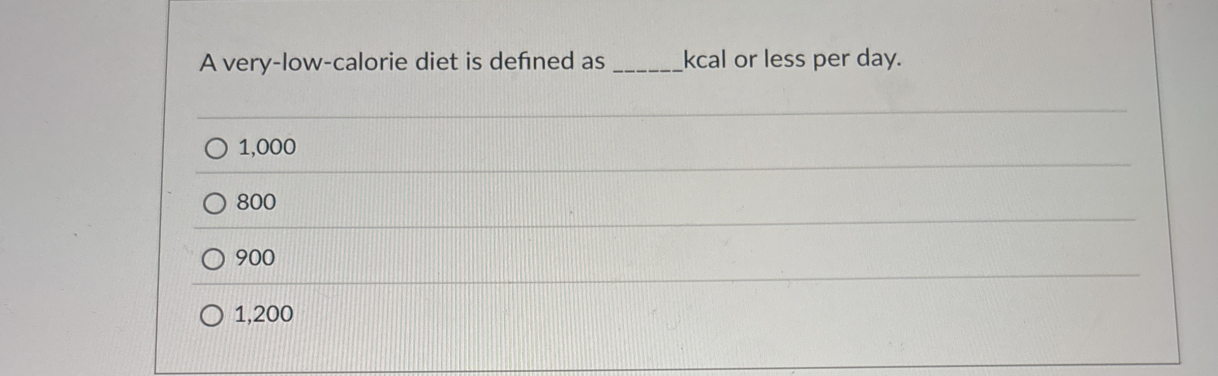 High Quality SOLUTION A very-low-calorie diet is defined as ﻿kcal or less | Chegg.com