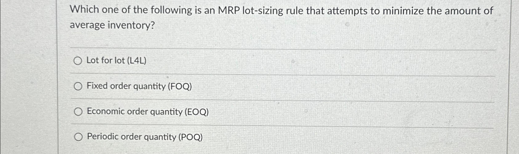 Solved Which one of the following is an MRP lot-sizing rule | Chegg.com
