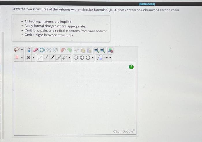 Solved Draw the two structures of the ketones with molecular | Chegg.com