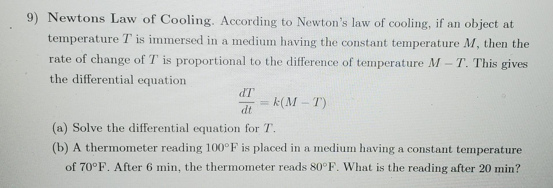 Solved 9) Newtons Law of Cooling. According to Newton's law | Chegg.com