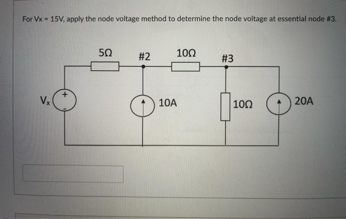 Solved For Vx=15V, apply the node voltage method to | Chegg.com