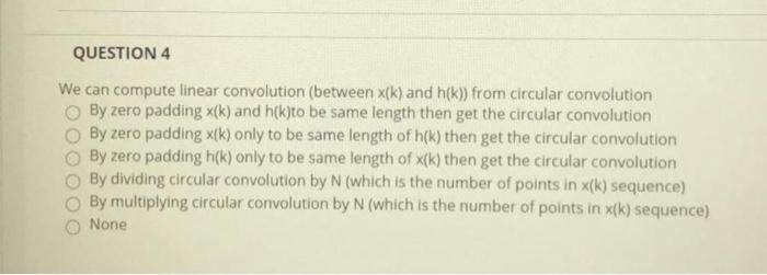 Solved QUESTION 4 We can compute linear convolution (between | Chegg.com