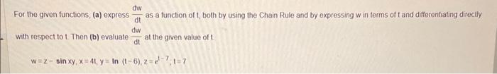 Solved For the given functions, (a) express dtdw as a | Chegg.com