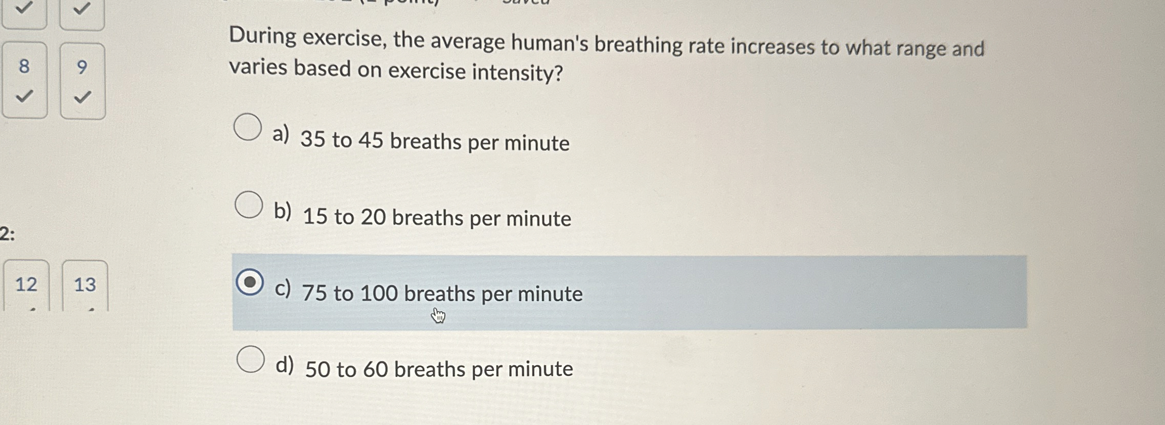 Solved During exercise, the average human's breathing rate | Chegg.com