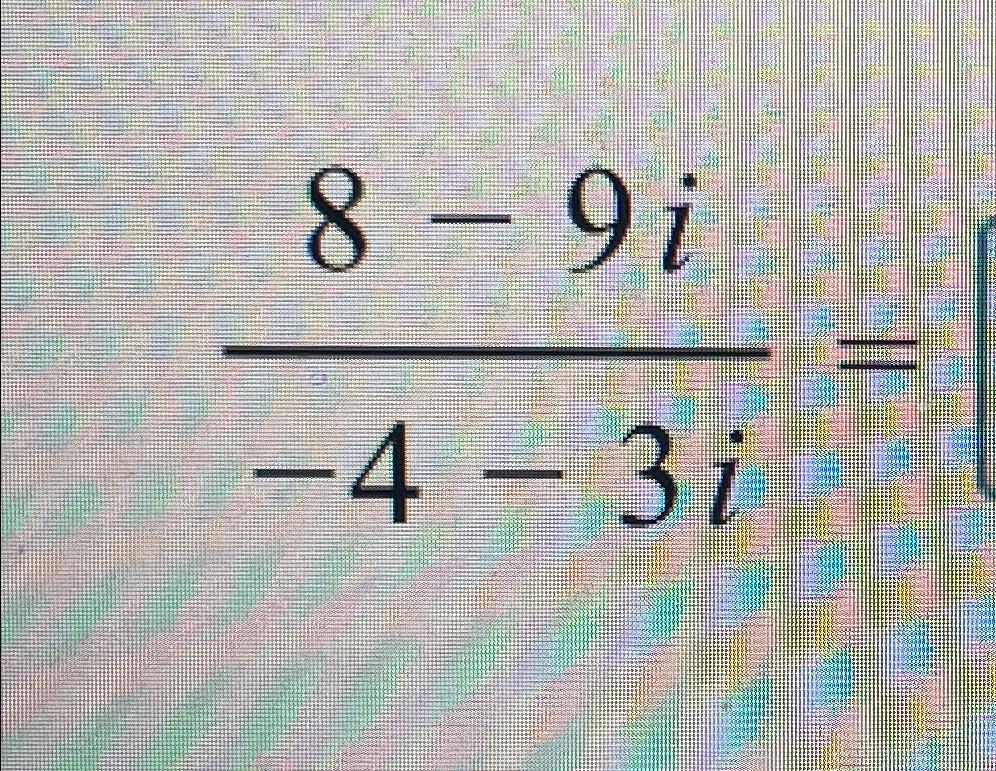 Solved 8-9i-4-3i= | Chegg.com