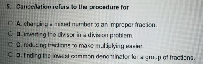 Solved 5. Cancellation refers to the procedure for a O A. | Chegg.com