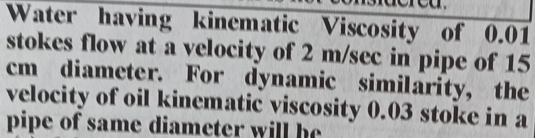 Solved Water having kinematic Viscosity of 0.01 ﻿stokes flow | Chegg.com