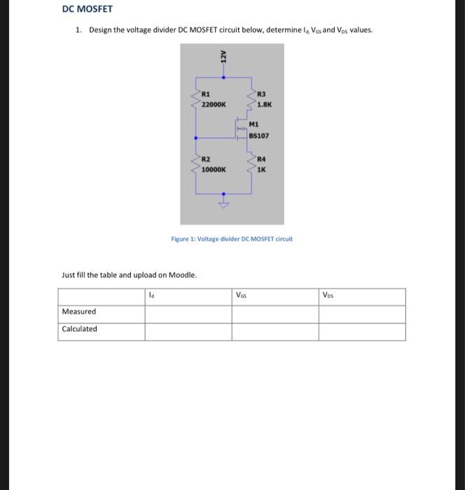 DC MOSFET 1. Design the voltage divider DC MOSFET | Chegg.com