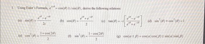 Solved 1. Using Euler's Formula, e±iθ=cos(θ)±isin(θ), derive | Chegg.com