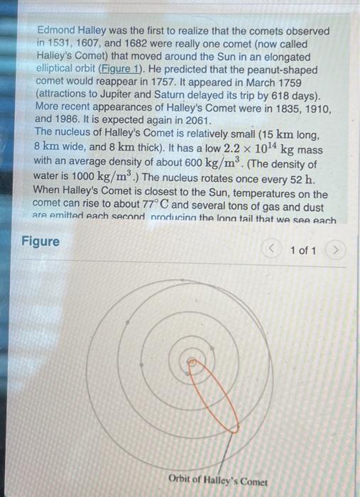 Solved Edmond Halley was the first to realize that the | Chegg.com