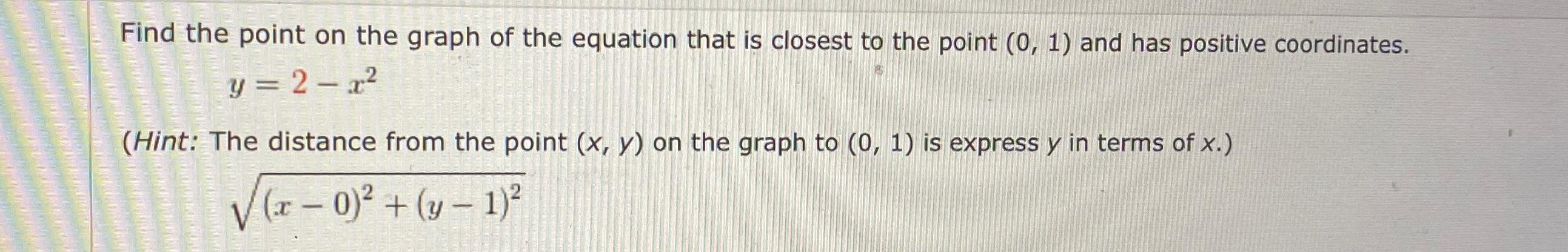 Solved Find the point on the graph of the equation that is | Chegg.com