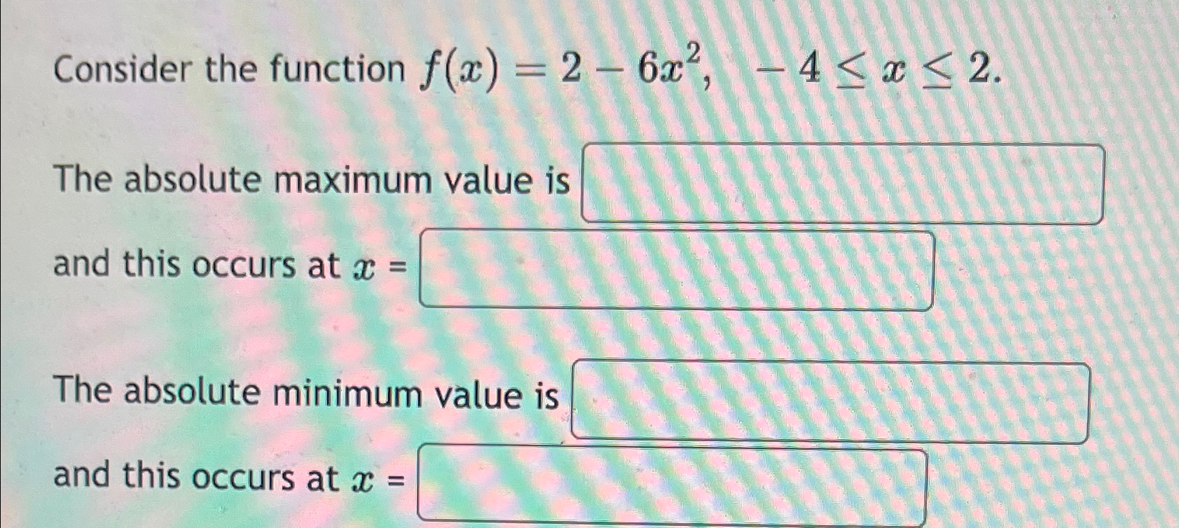 Solved Consider the function f(x)=2-6x2,-4≤x≤2.The absolute | Chegg.com