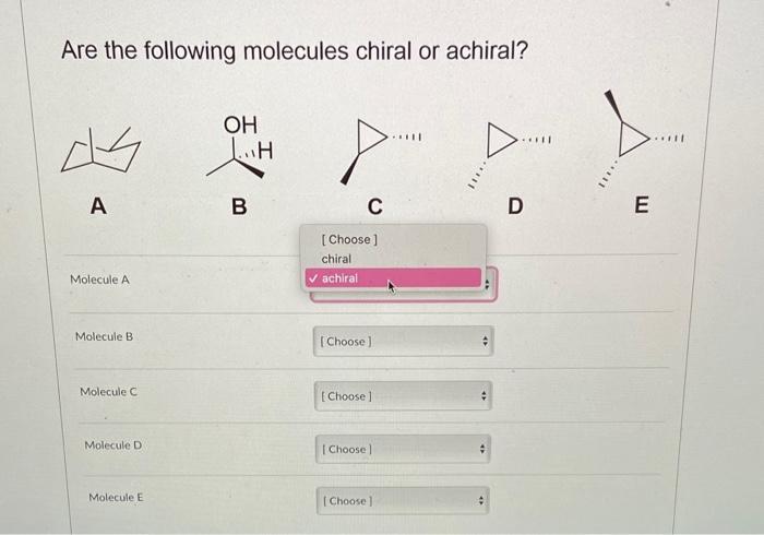 Solved Are the following molecules chiral or achiral? L A B | Chegg.com