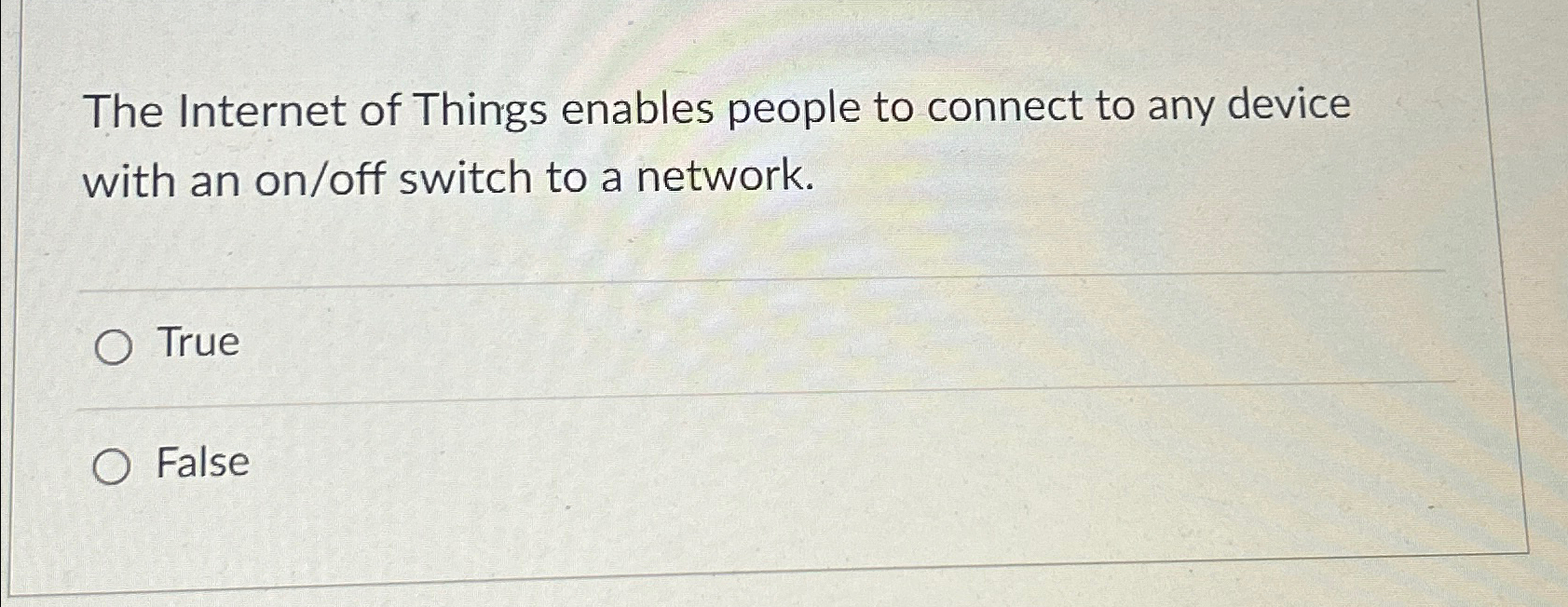 Solved The Internet of Things enables people to connect to | Chegg.com