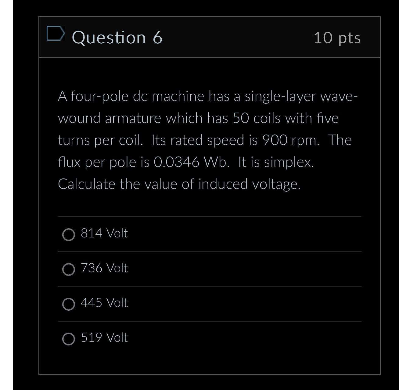 Solved Question 610 ﻿ptsA four-pole dc machine has a | Chegg.com