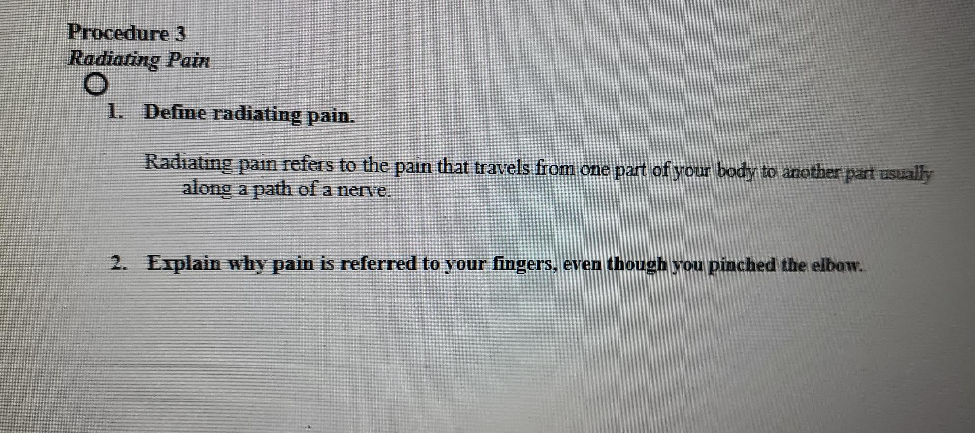 Solved Procedure 3 Radiating Pain 1. Define radiating pain. | Chegg.com