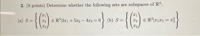 Solved 2. ( 8 points) Determine whether the following sets | Chegg.com