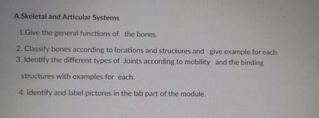 Solved A.Skeletal and Articular Systems 1. Give the general | Chegg.com