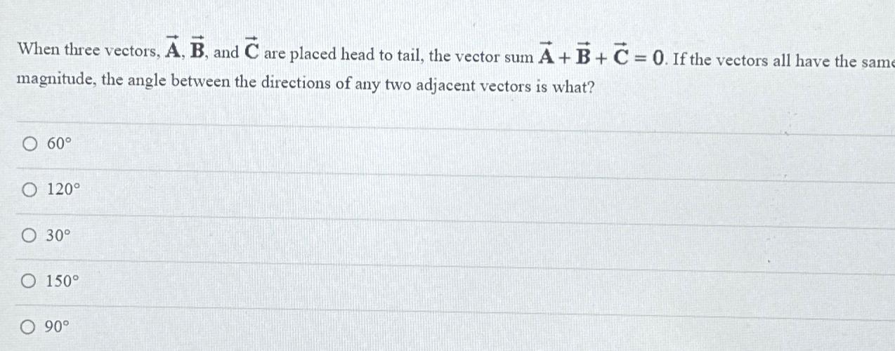 Solved When three vectors, vec(A),vec(B), and vec(C) are | Chegg.com