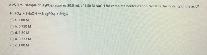 Solved A 25.0 mL sample of H3PO4 requires 50.0 mL of 1.50 M | Chegg.com