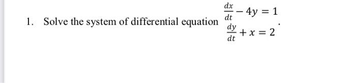 Solved 1. Solve the system of differential equation | Chegg.com
