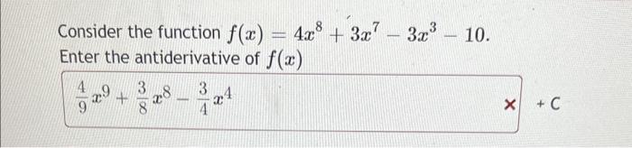 Solved Consider the function f(x)=4x8+3x7−3x3−10. Enter the | Chegg.com