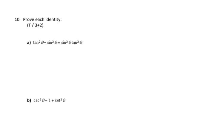 Solved 10. Prove each identity: (T/3+2) a) | Chegg.com