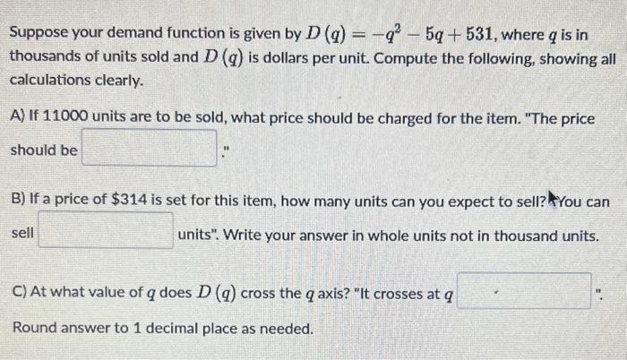 Solved Suppose your demand function is given by | Chegg.com