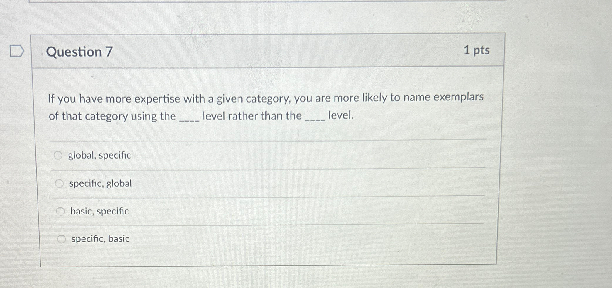 Solved Question 71ptsIf you have more expertise with a given | Chegg.com