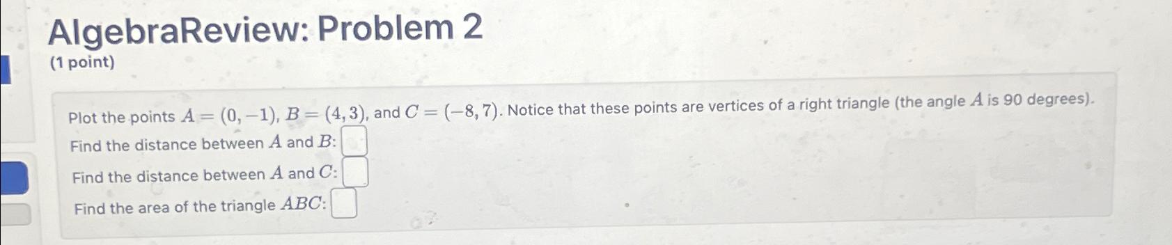 Solved AlgebraReview: Problem 2(1 ﻿point)Plot the points | Chegg.com
