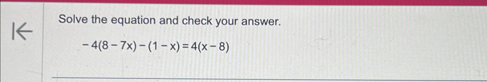 Solved Solve the equation and check your | Chegg.com
