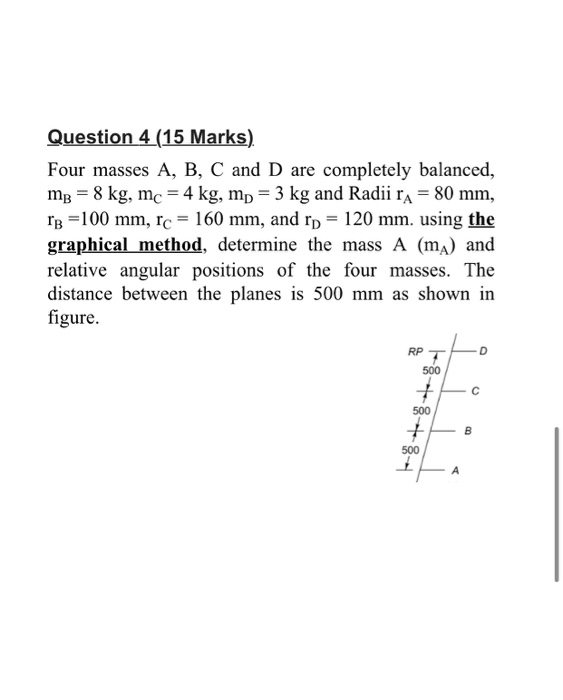 Solved Question 4 (15 Marks) Four masses A, B, C and D are | Chegg.com