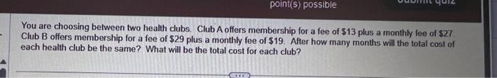 Solved You are choosing between two health clubs. Club A | Chegg.com